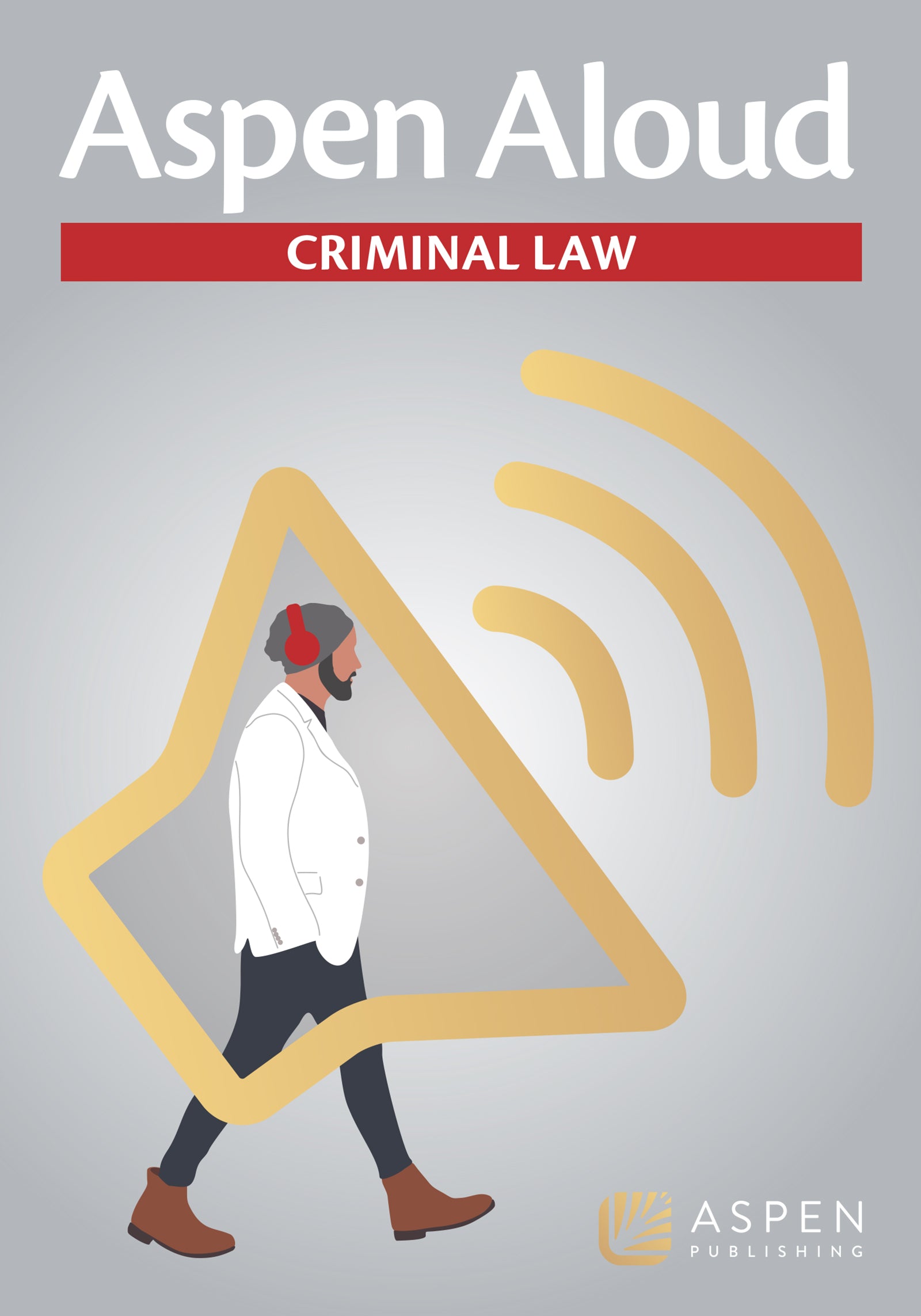 Aspen Aloud: Criminal Law, First Edition | Aspen Publishing