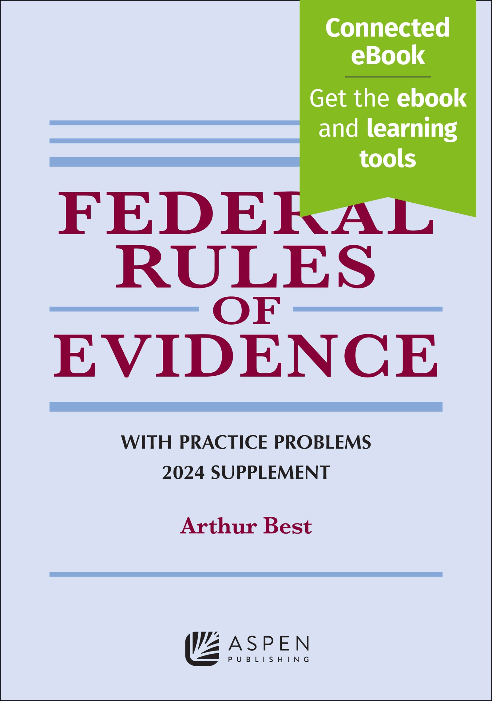 Federal Rules of Evidence with Practice Problems, 2024 Supplement ...